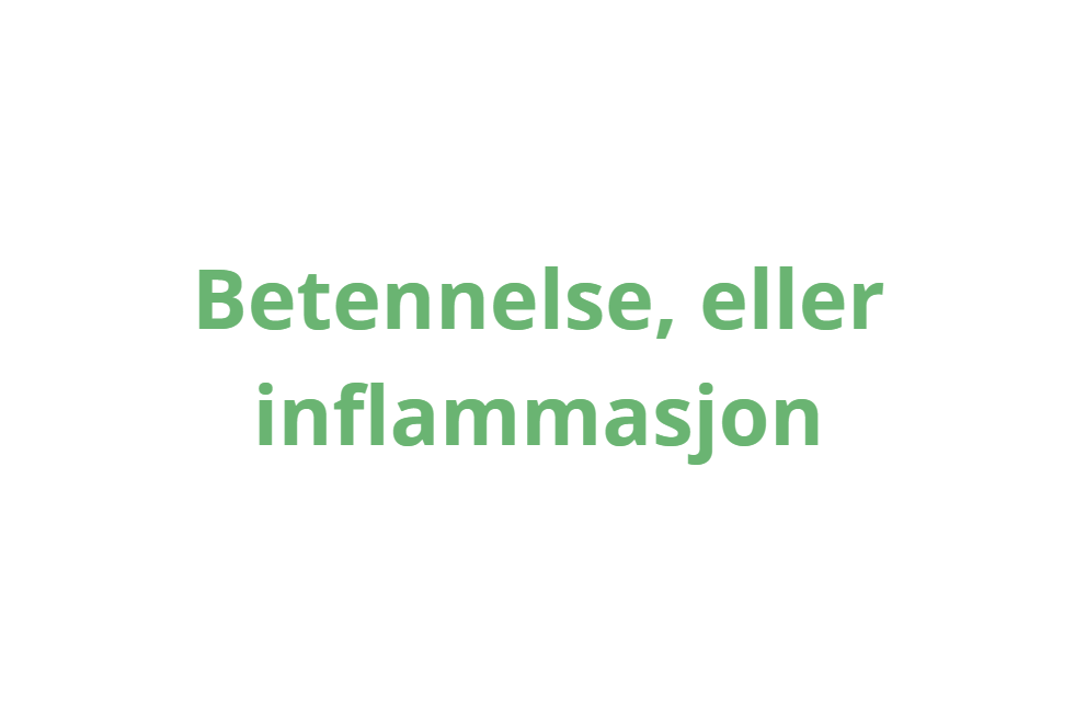 Betennelse - inflammasjon - matforhelsen.no - Lege og ernæringsforeningen